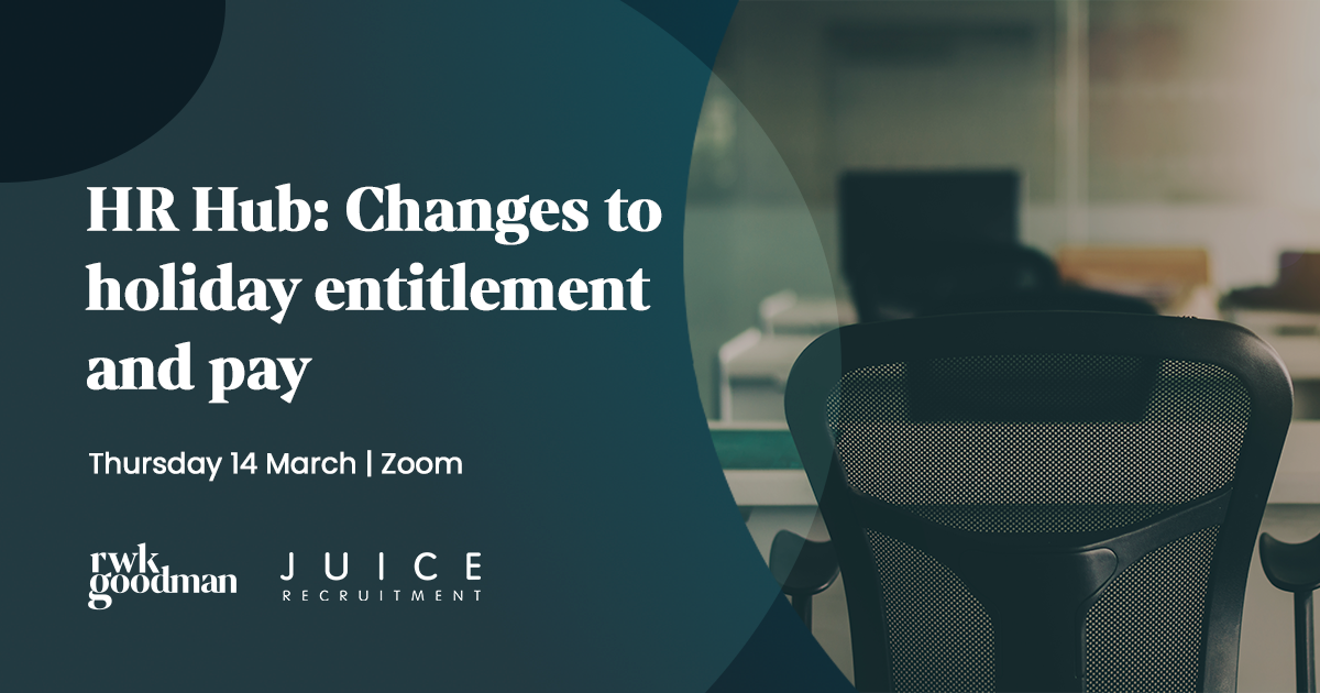 HR Hub: Changes to holiday entitlement and pay | RWK Goodman