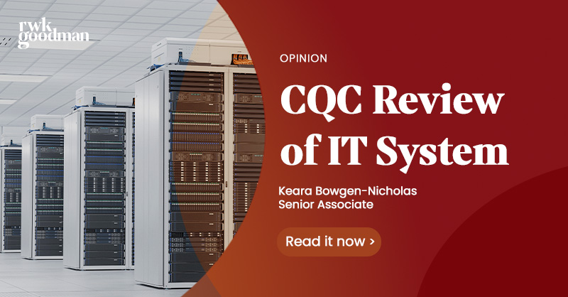 CQC Review of IT System | RWK Goodman
